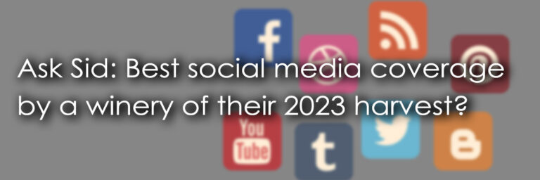 Ask Sid: Best social media coverage by a winery of their 2023 harvest? - IWFS Blog