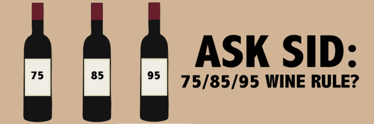 Ask Sid: 75/85/95 Wine Rule? - IWFS Blog